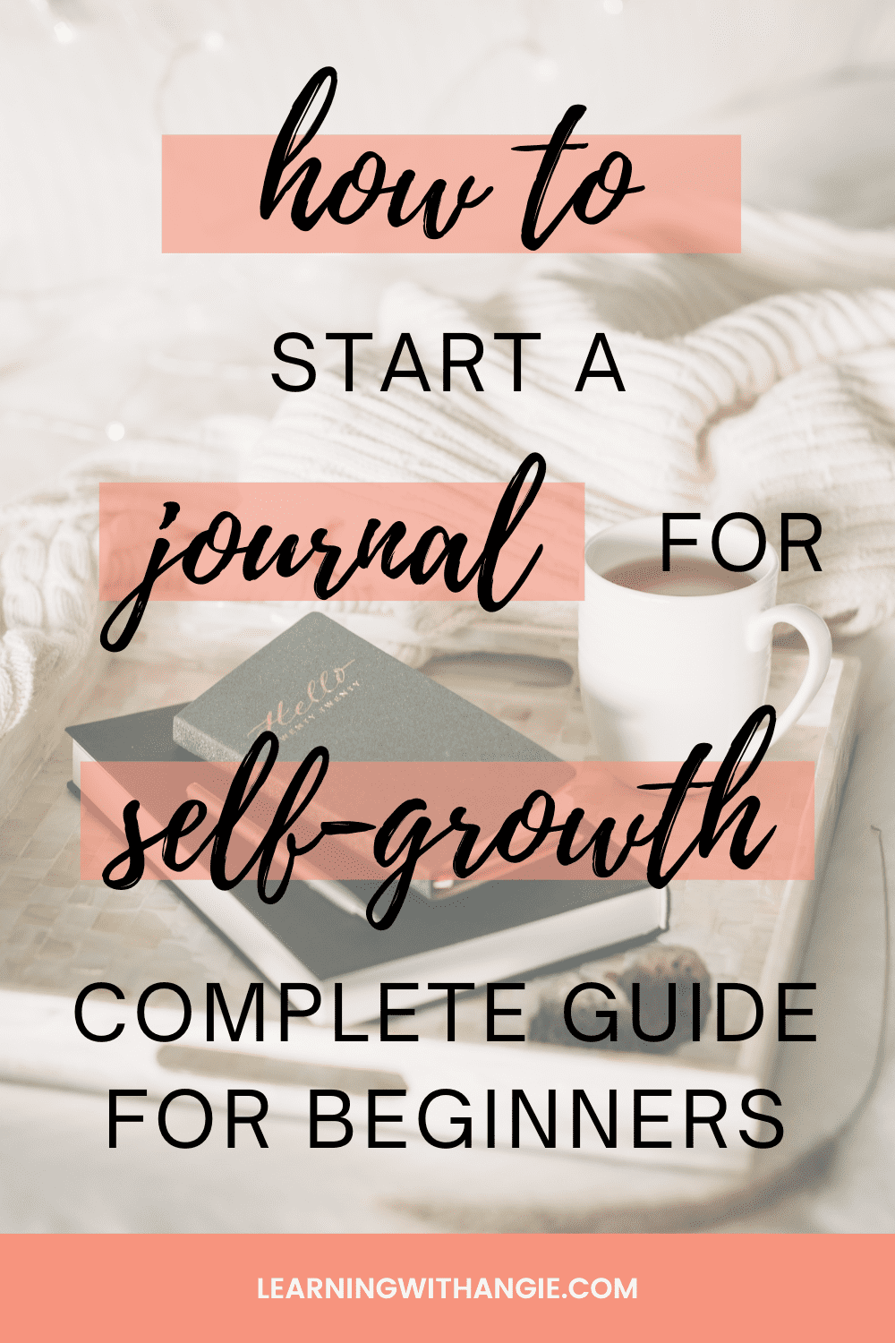 How to Journal for Self-Growth + Self-Growth Journal Template