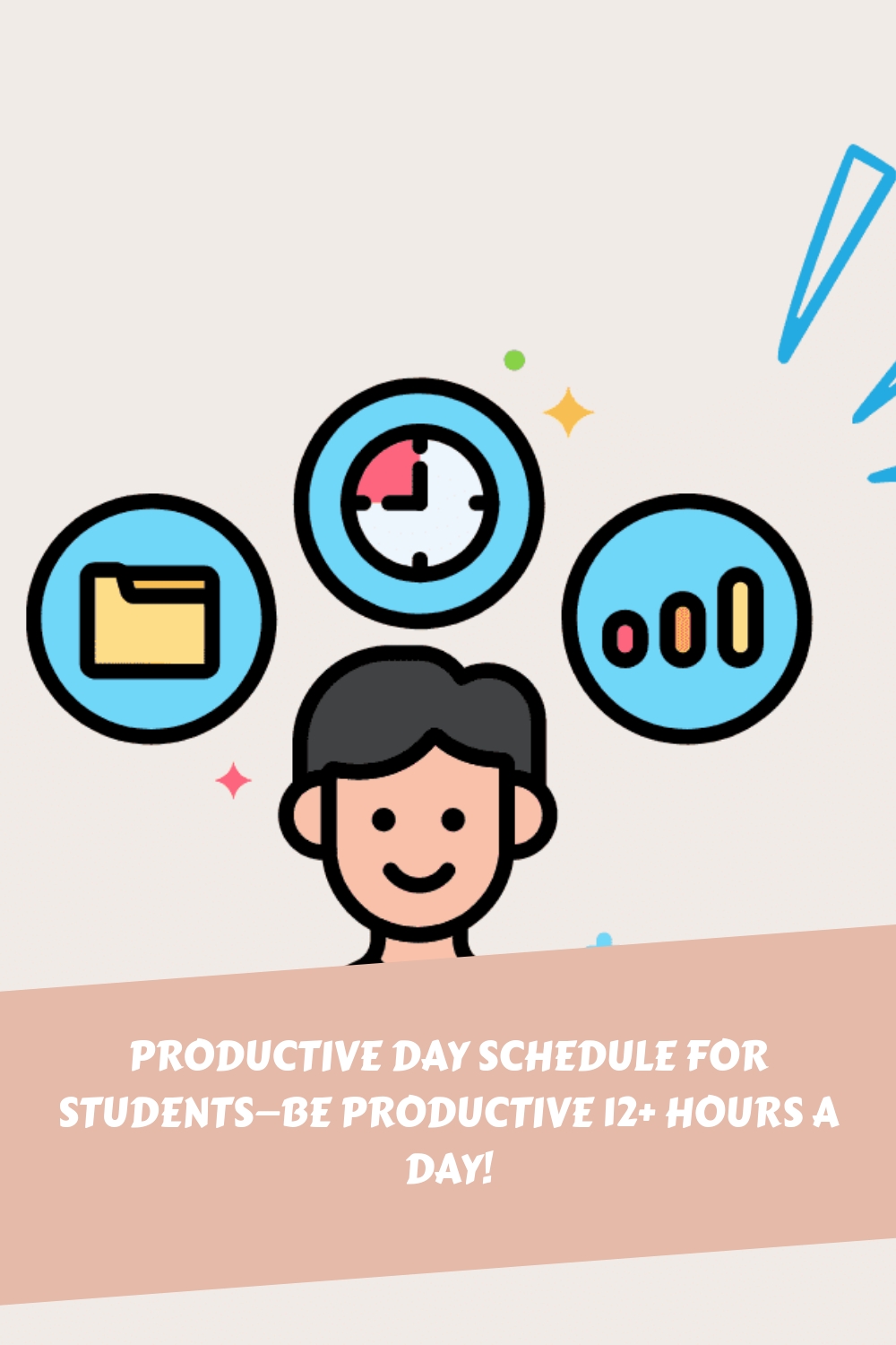 Productive Day Schedule For Students—Be Productive 12+ Hours a Day!