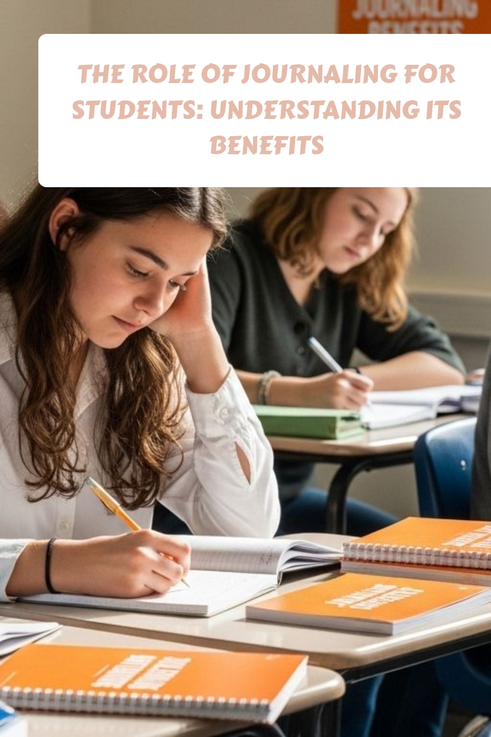 The Role of Journaling for Students: Understanding Its Benefits