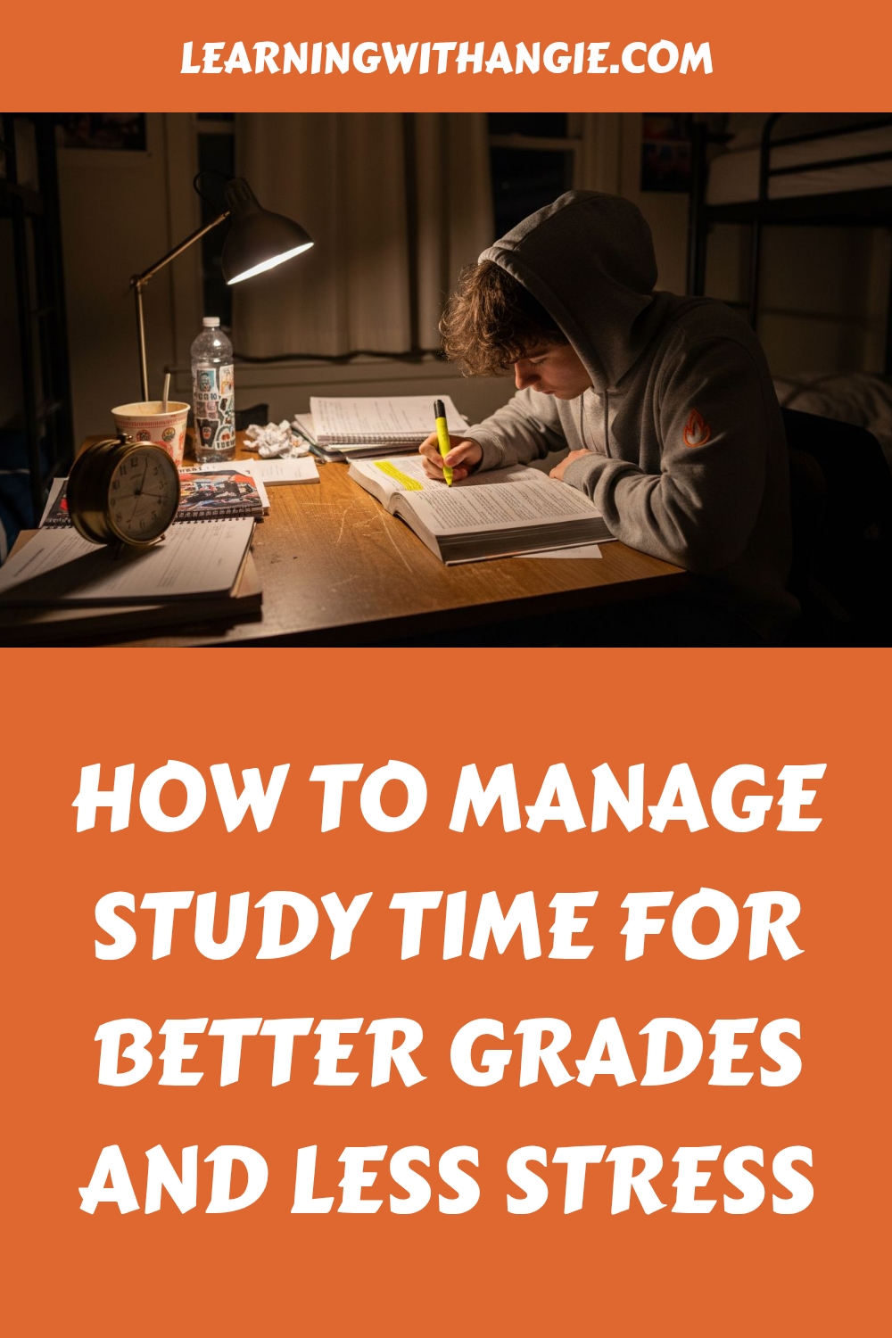 How to Manage Study Time for Better Grades and Less Stress
